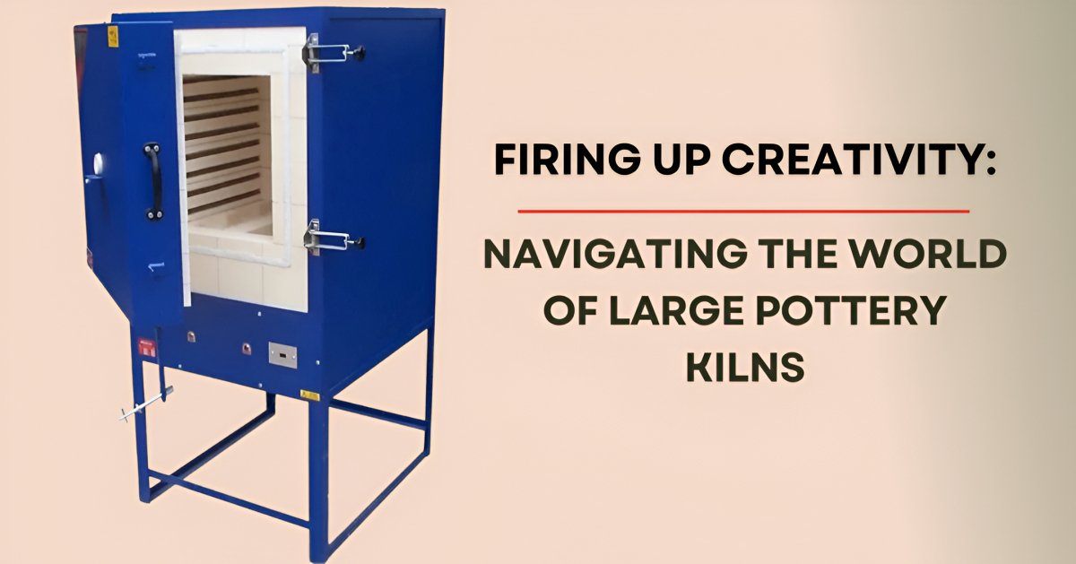 Firing Up Creativity: Navigating the World of Large Pottery Kilns ...